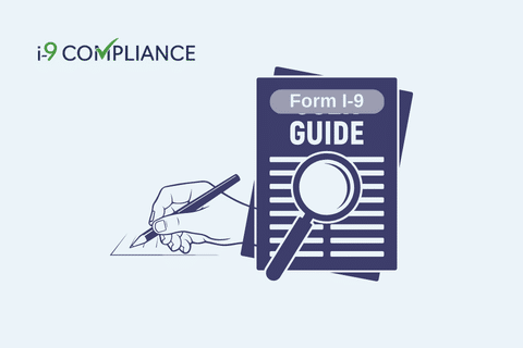 A Quick Guide To Complying With the New Form I-9 - I-9 Compliance