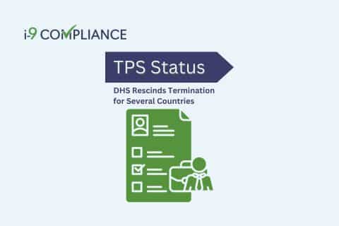 TPS Status - DHS Rescinds Termination for Several Countries - I-9 ...