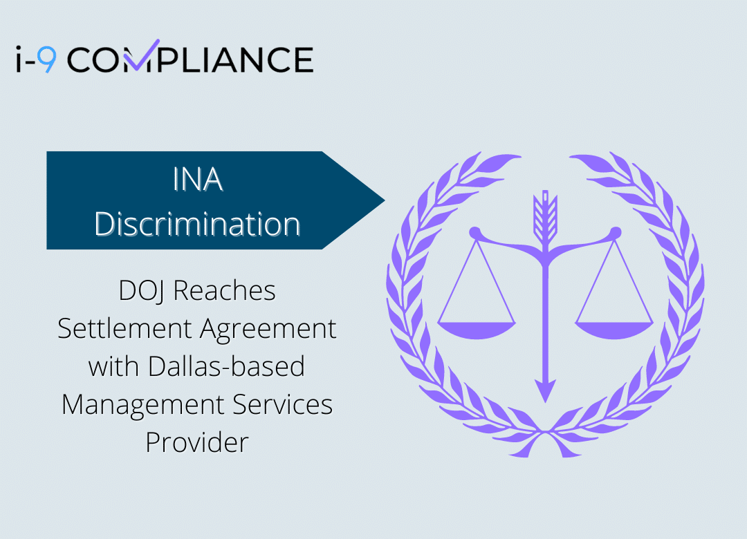 U.S. Government Settles INA Discrimination Case - I-9 Compliance