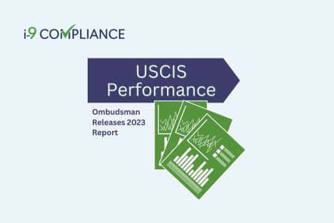 Ombudsman Releases 2023 Report on USCIS Performance - I-9 Compliance